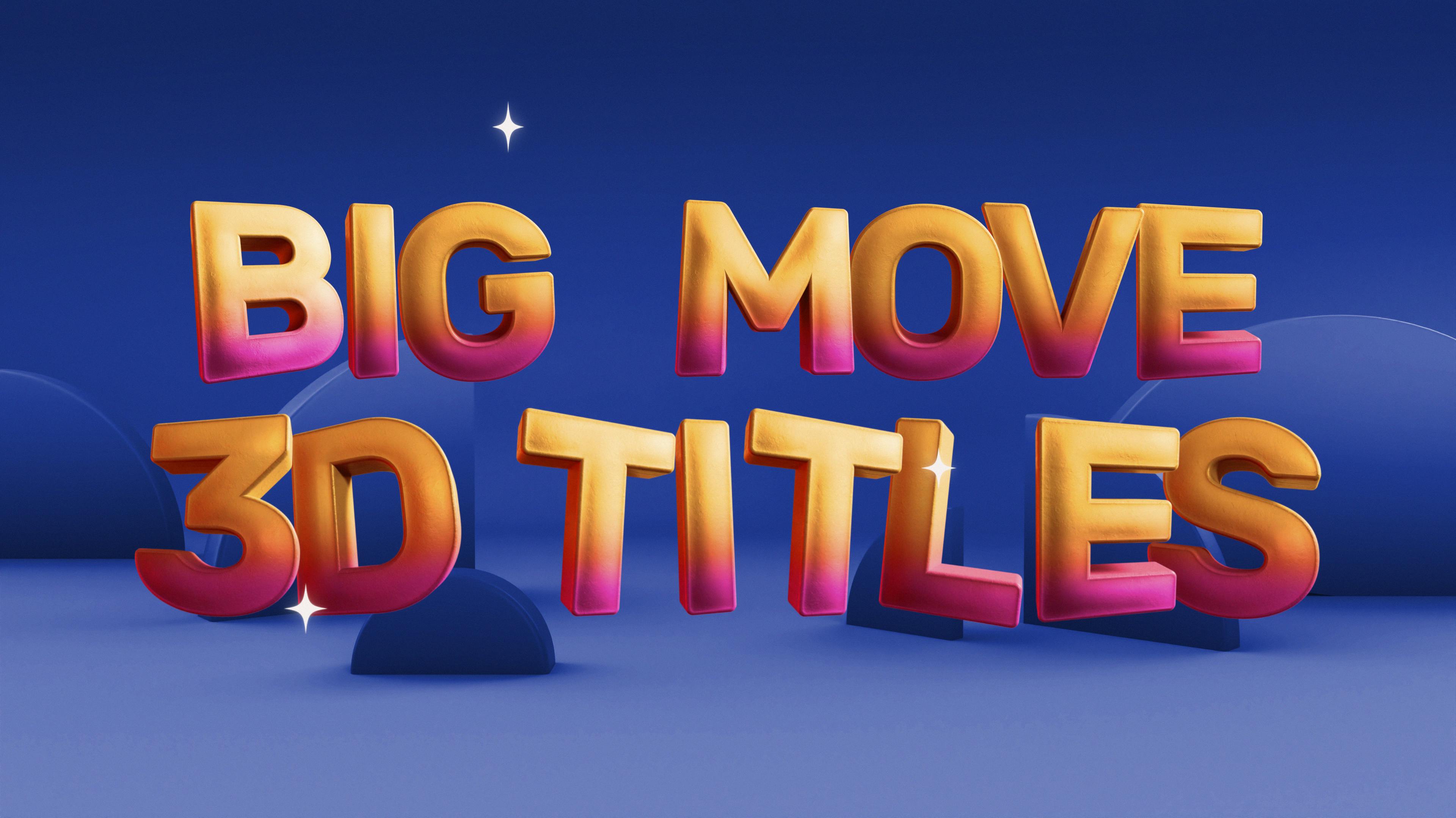 Big Move 3D Titles video templates | Artlist